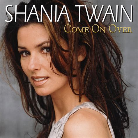 Come On Over Diamond Edition Shania Twain Country Pop Country Singers