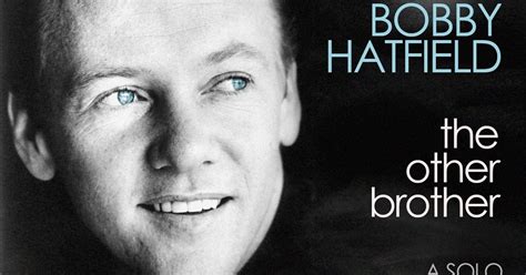 My Collections Bobby Hatfield