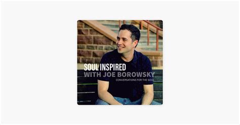 ‎soul Inspired With Joe Borowsky On Apple Podcasts