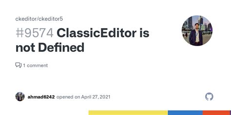 Classiceditor Is Not Defined · Issue 9574 · Ckeditorckeditor5 · Github