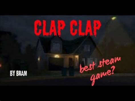 Clap Clap Horror Steam Game Youtube