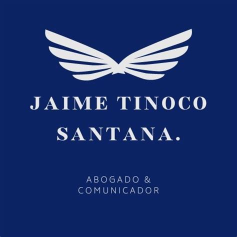 Jaime Tinoco Santana Abogado And Comunicador