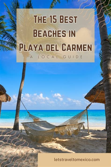 The 15 Best Beaches In Playa Del Carmen A Local Guide