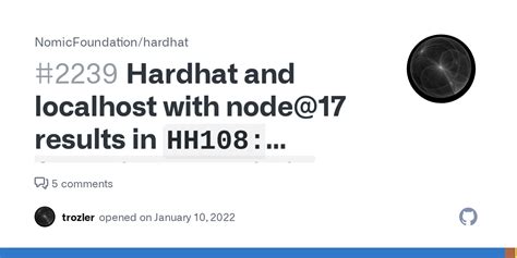 hardhat and localhost with node 17 results in `hh108 cannot connect to
