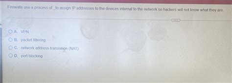 solved firewalls use a process of to assign ip addresses to