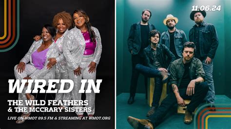 Watch Live The Mccrary Sisters And The Wild Feathers For Wmots Wired In Series On November 6th