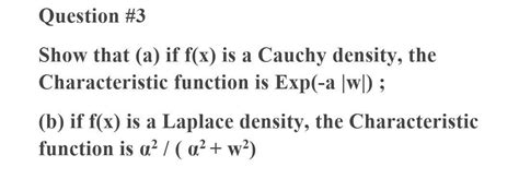 Solved Show That A If Fx Is A Cauchy Density The