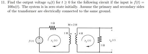 Solved Find The Output Voltage V T For T For The Chegg