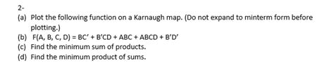 solved a plot the following function on a karnaugh map