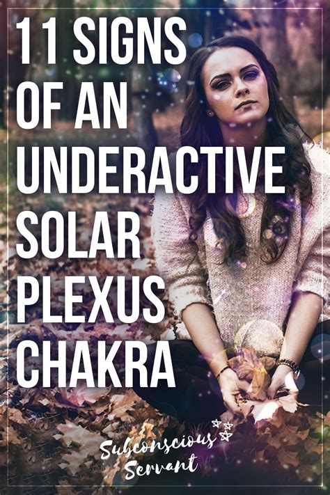 Signs Of An Underactive Solar Plexus Chakra Subconscious Servant
