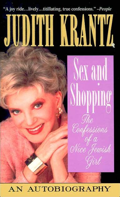 Sex And Shopping The Confessions Of A Nice Jewish Girl An Autobiography By Judith Krantz
