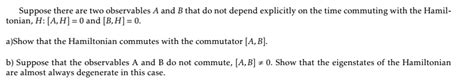 Solved Suppose There Are Two Observables A And B That Do Not