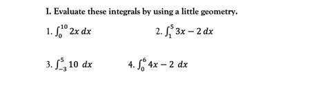 Solved I Evaluate These Integrals By Using A Little