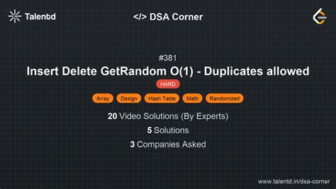Insert Delete Getrandom O1 Duplicates Allowed Dsa Problem Talentd