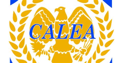 Advantages Of Advanced Law Enforcement Accreditation Calea® The
