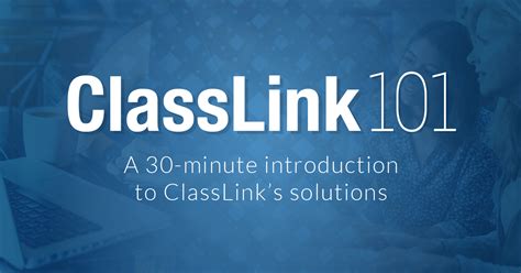 Classlink 101 An Introduction To Classlink