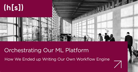 Hyperscience On Linkedin Orchestrating Our Ml Platform Hyperscience