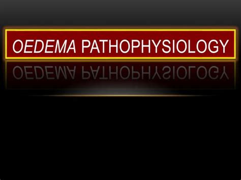 Pathophysiology Of Edema Ppt