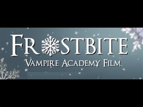 OVAM Frostbite Pitch Video (A Vampire Academy Film) - YouTube