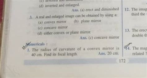 A Erect And Diminished 3 A Real And Enlarged Image Can Be Obtained By