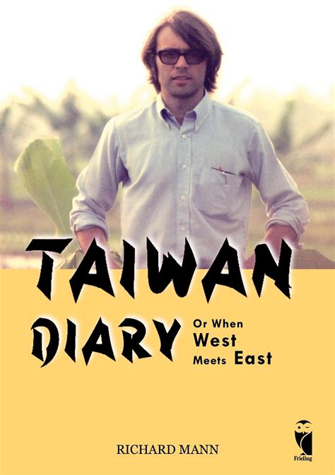 Taiwan Diary Or When West Meets East Kindle Edition By Mann Richard
