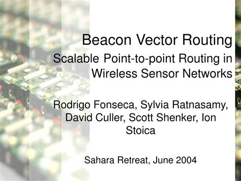 Ppt Beacon Vector Routing Scalable Point To Point Routing In Wireless Sensor Networks