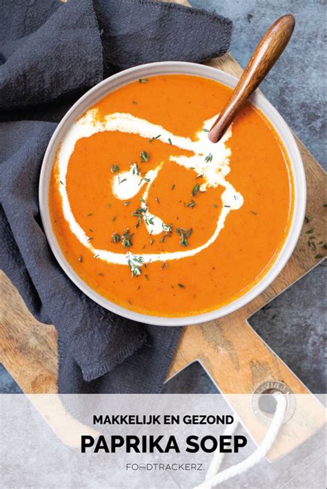 Paprika Soep Makkelijk En Gezond Soep Paprika Eiwitrijke Recepten