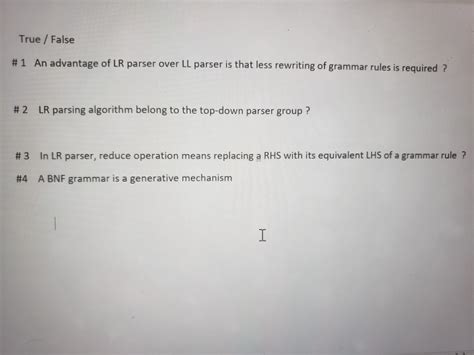 solved true false 1 an advantage of lr parser over ll