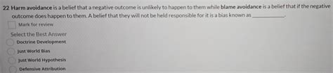 22 Harm Avoidance Is A Belief That A Negative Outcome Is Unlikely To