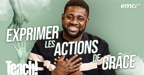 Comment Exprimer Les Actions De Grâce Teach Athoms Mbuma Emci Tv
