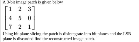 solved a 3 bit image patch is given below[123450721]using