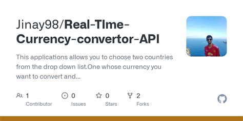 Github Jinay98real Time Currency Convertor Api This Applications Allows You To Choose Two