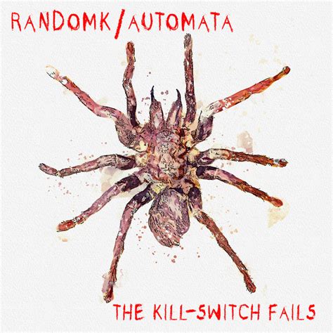 The Kill Switch Fails Randomkautomata Mark Automaton