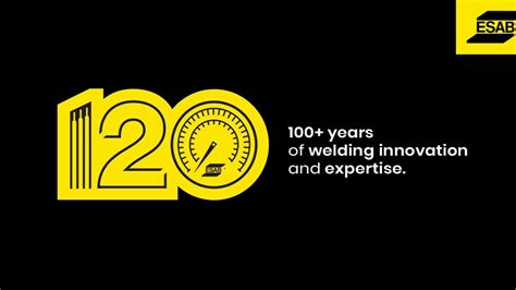 Celebrating 120 Years Of Esab A Legacy Of Innovation And Excellence