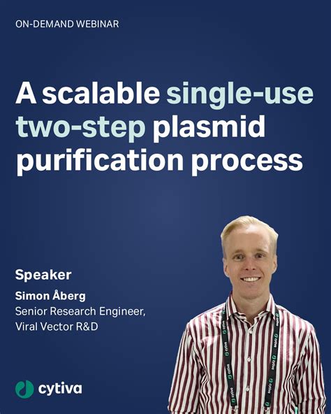 Cytiva On Linkedin A Scalable Single Use Two Step Plasmid Purification Process