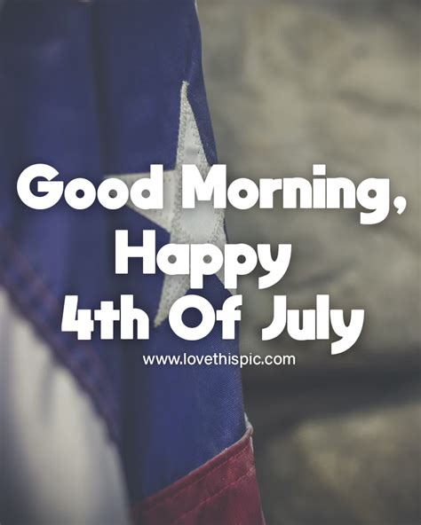 Happy 4th Of July Morning Message 2023 Pictures Photos And Images