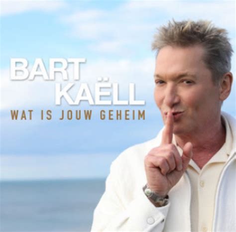 Bart Kaëll Wat Is Jouw Geheim Hitparade Ch