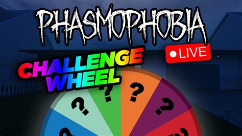 🔴 Phasmophobia Challenge Wheel Youtube