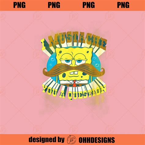 Spongebob Squarepants I Mustache You A Question Png Download Inspire Uplift