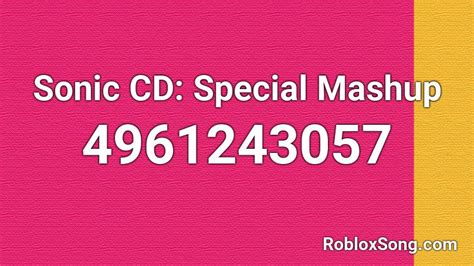 Sonic Cd Special Mashup Roblox Id Roblox Music Codes