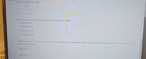 Solved Find The Reference Angle 220°find The Quadrant Of The