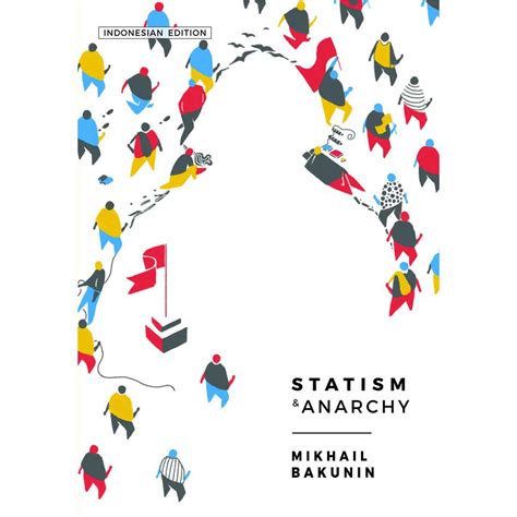 Anarchism And Revolution Who Was Mikhail Bakunin