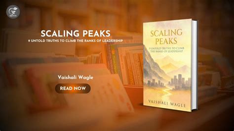 Book Release Scaling Peaks 9 Untold Truths To Climb The Ranks Of