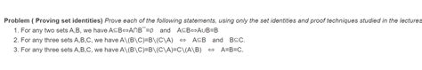 Solved Problem Proving Set Identities Prove Each Of The Chegg