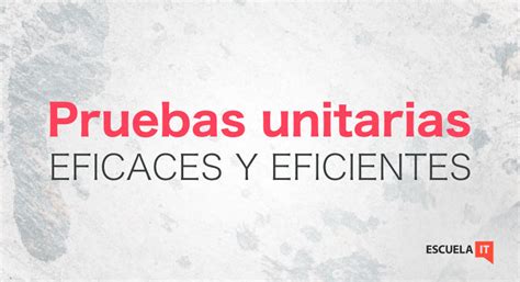 Curso Avanzado De Pruebas Unitarias