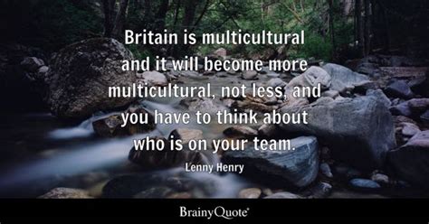 Multicultural Quotes Brainyquote