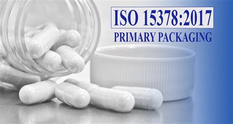 Iso 15378 Quality Management System Primary Packaging Materials For