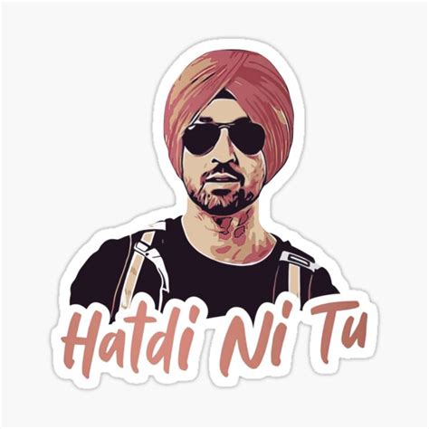 Diljit Dosanjh Hatdi Ni Tu Sticker For Sale By Rolandoborer Redbubble