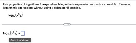 solved use properties of logarithms to expand each