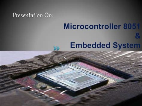 Presentation On Micro Controller 8051 And Embedded System Pptx